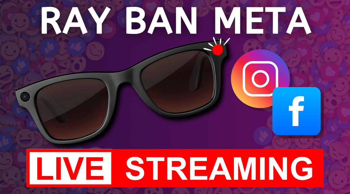 Live Streaming Setup Guide for Ray-Ban Meta Smart Glasses – VR Wave