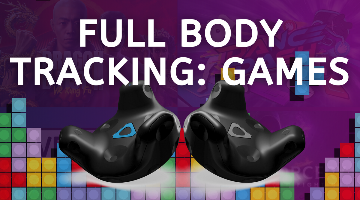 Best VR Games That Support Full Body Tracking – VR Wave